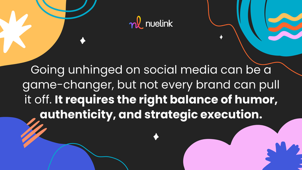 The Rise of “Unhinged” Brand Marketing on Social Media